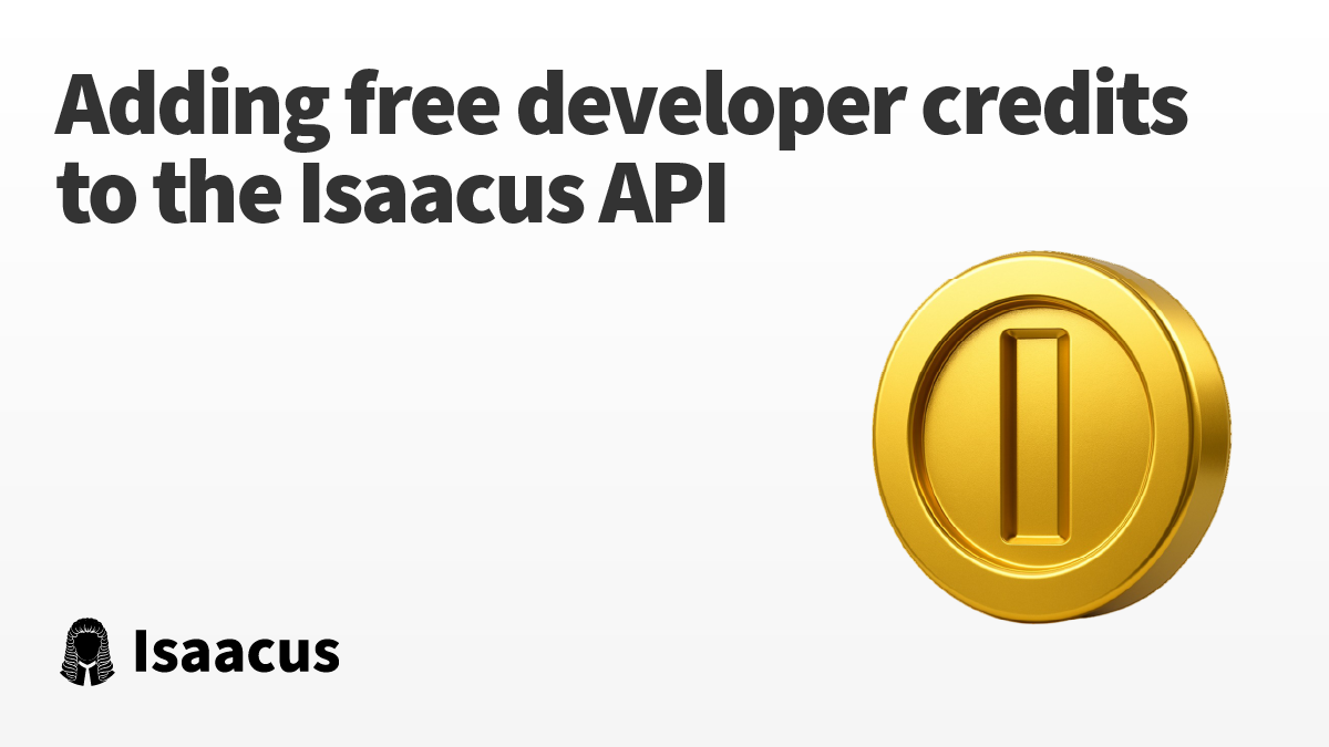 Adding free developer credits to the Isaacus API - Isaacus